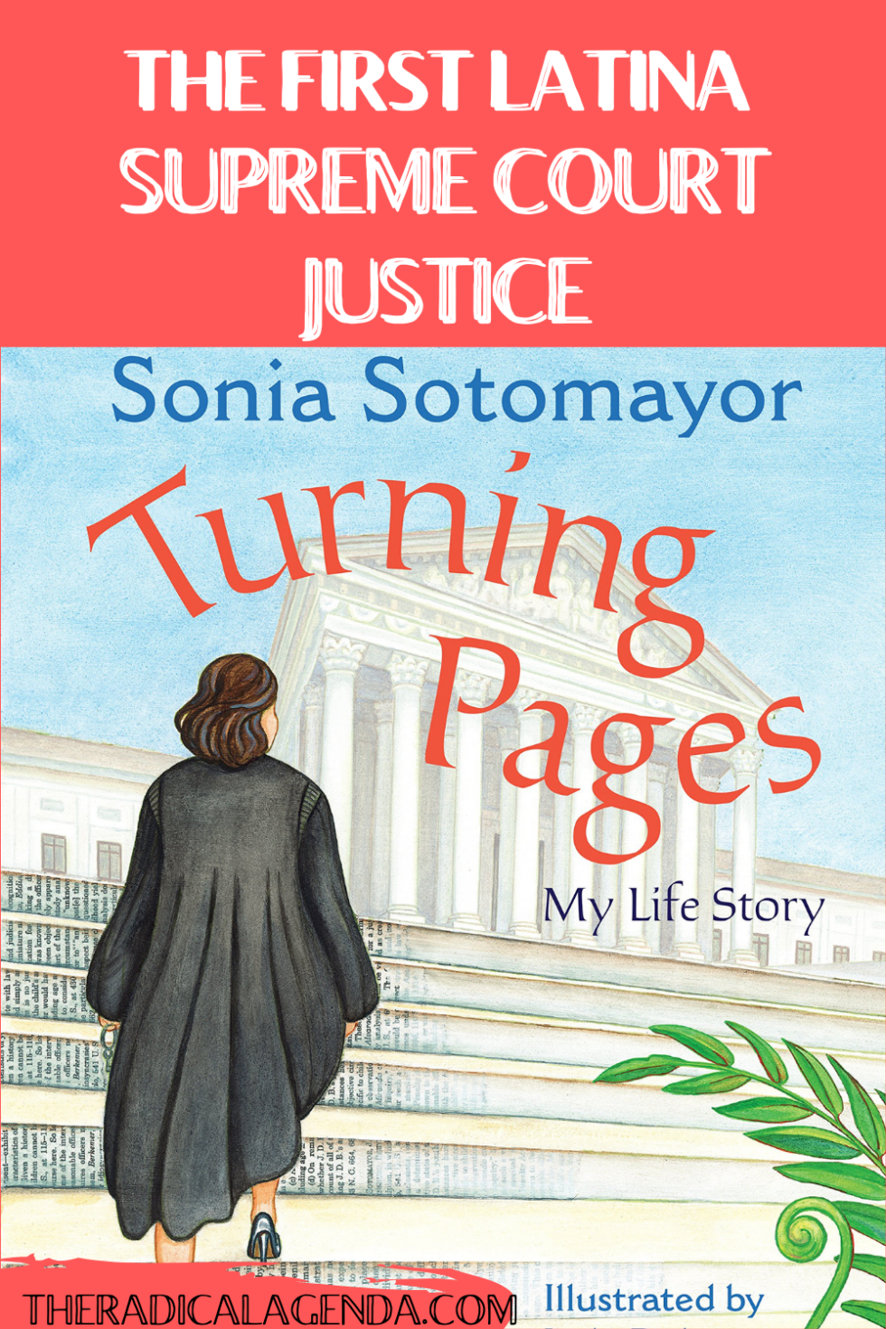 Turning Pages: My Life Story {Sonia Sotomayor} - The Radical Agenda LLC